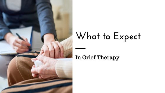 What to Expect in Grief Therapy - Love Heal Grow | Therapy Center in ...