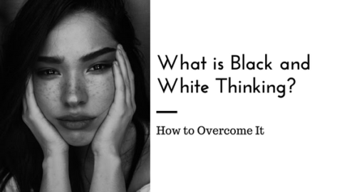 What Is Black-and-White Thinking? - Love Heal Grow | Therapy Center in ...