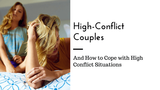 Tips for High-Conflict Couples - Love Heal Grow | Therapy Center in ...