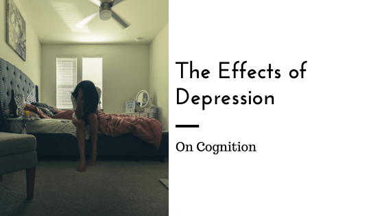 The Effects of Depression on Cognition - Love Heal Grow | Therapy ...