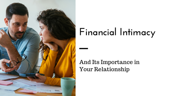 Financial Intimacy: What Is It and Why Is It Important in a ...