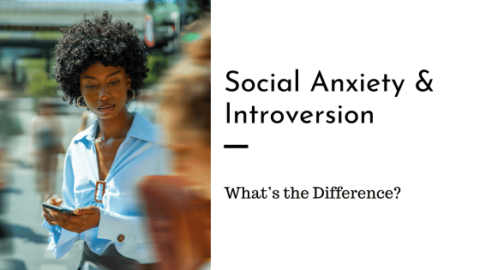 Social Anxiety vs. Introversion: Understanding the Key Differences ...