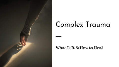 Understanding Complex Trauma & How It Differs from Single-Event Trauma ...